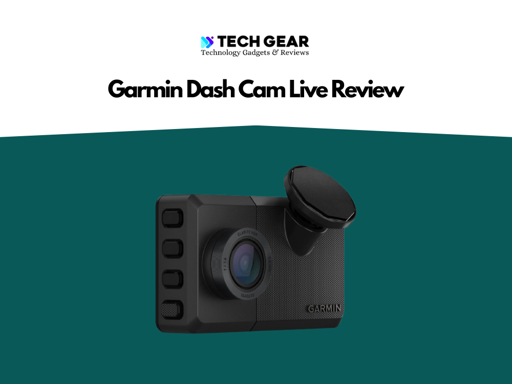 Garmin Dash Cam Live Review - A Tech Gear